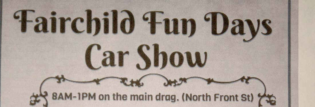 Fairchild Fun Days 2nd Annual Car show, North Front Street, Fairchild ...