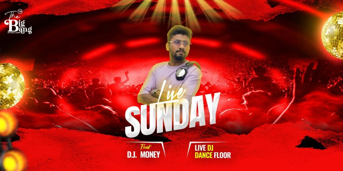 Sunday DJ Night at The Big Bang Sky Deck & Lounge, The Big Bang Sky ...