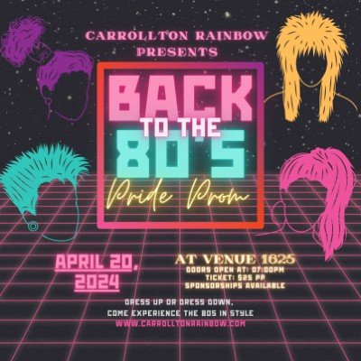 Back to the 80s Pride Prom | Carrollton, GA Tickets, Venue 1625 ...