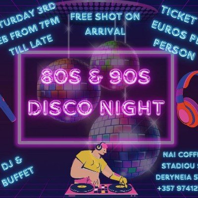 80s & 90s Disco Night Tickets, NAI COFFEE, Famagusta, February 3 2024 ...