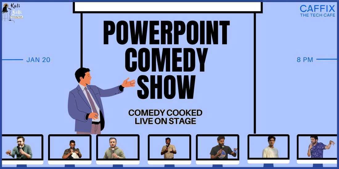 THE POWERPOINT COMEDY SHOW AT CAFFIX, Caffix- The Tech Cafe, Ahmedabad ...