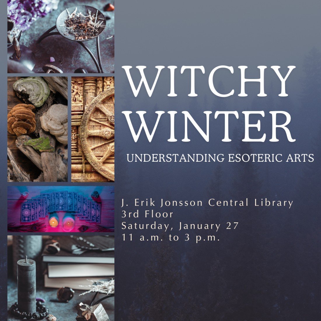 Witchy Winter: Understanding Esoteric Arts, J. Erik Jonsson Central ...