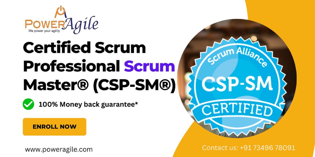 Certified Scrum Professional- Scrum Master (CSP-SM) Training on 27-28-29 June 2024 by PowerAgile ...