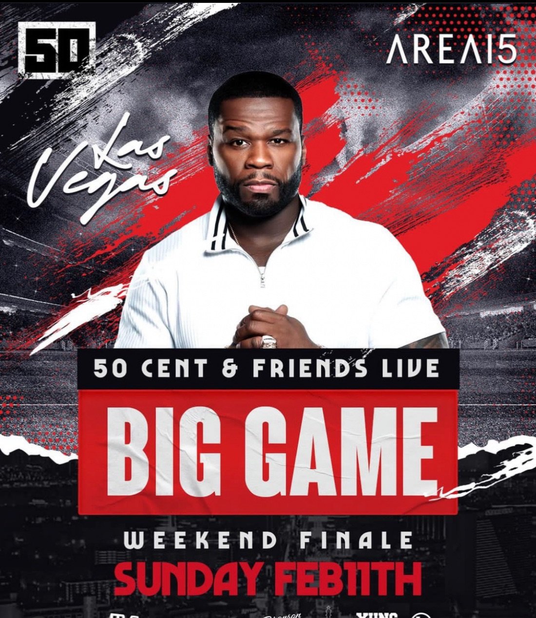 50 Cent & Friends LIve - Big Game Weekend Finale, Area 15 3215 South ...