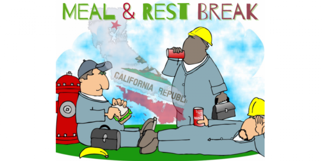 California Meal and Rest Breaks: What You Don’t Know Can Cost You ...