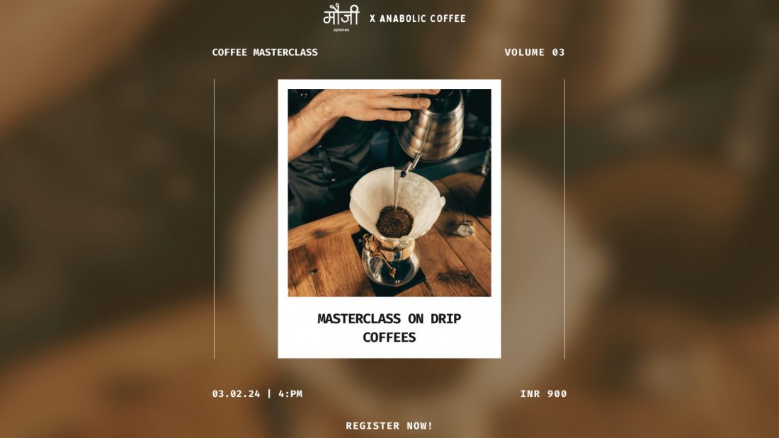 Drip Mastery: A Masterclass in the Art of Drip Coffees ☕, Mauji - The ...