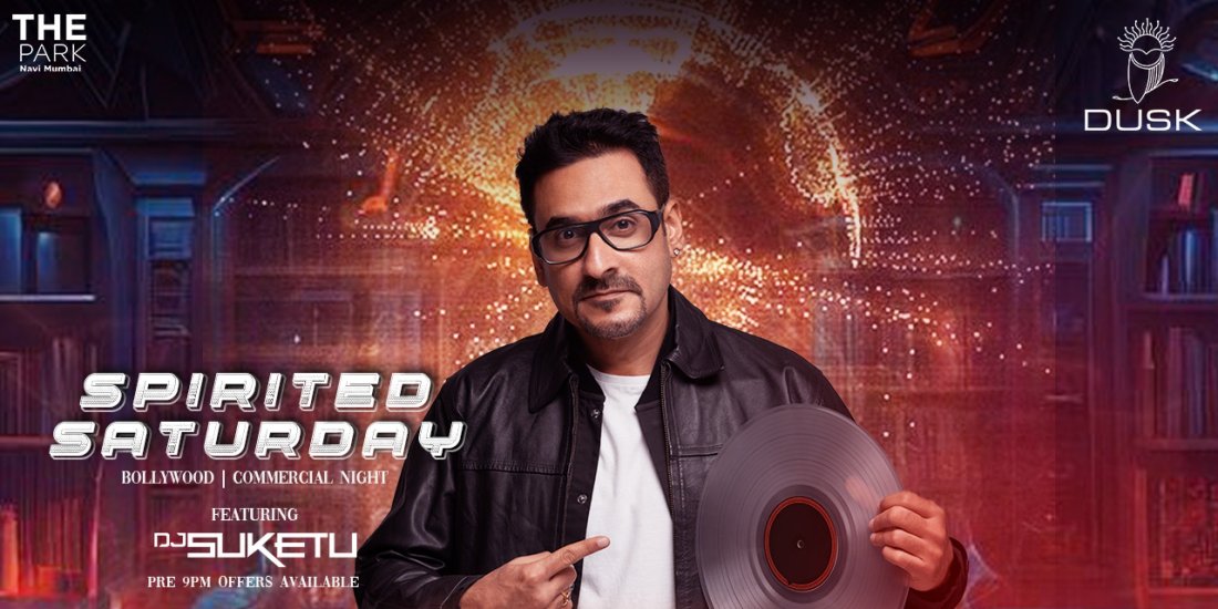 BOLLYWOOD NIGHT WITH DJ SUKETU AT DUSK, DUSK THE PARK NAVI MUMBAI, 3 ...