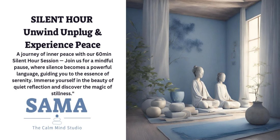 The Silent Hour, SAMA: The Calm Mind Studio, Bangalore, 25 February 2024 | AllEvents