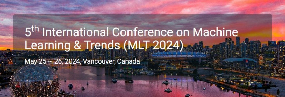 5th International Conference on Machine Learning & Trends (MLT 2024 ...