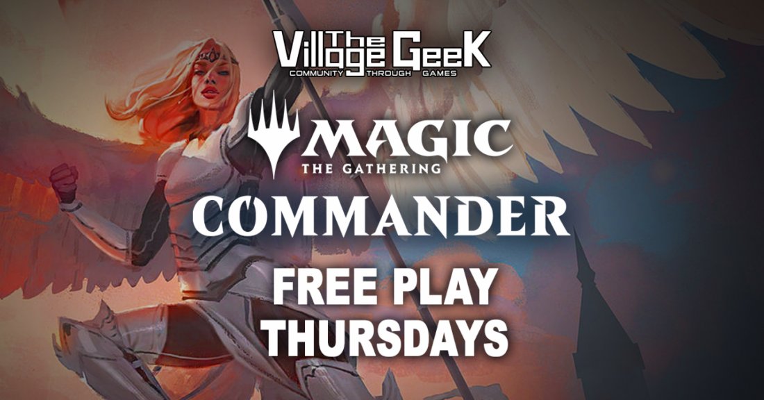 Magic the Gathering Commander Free Play Tickets, The Village Geek ...