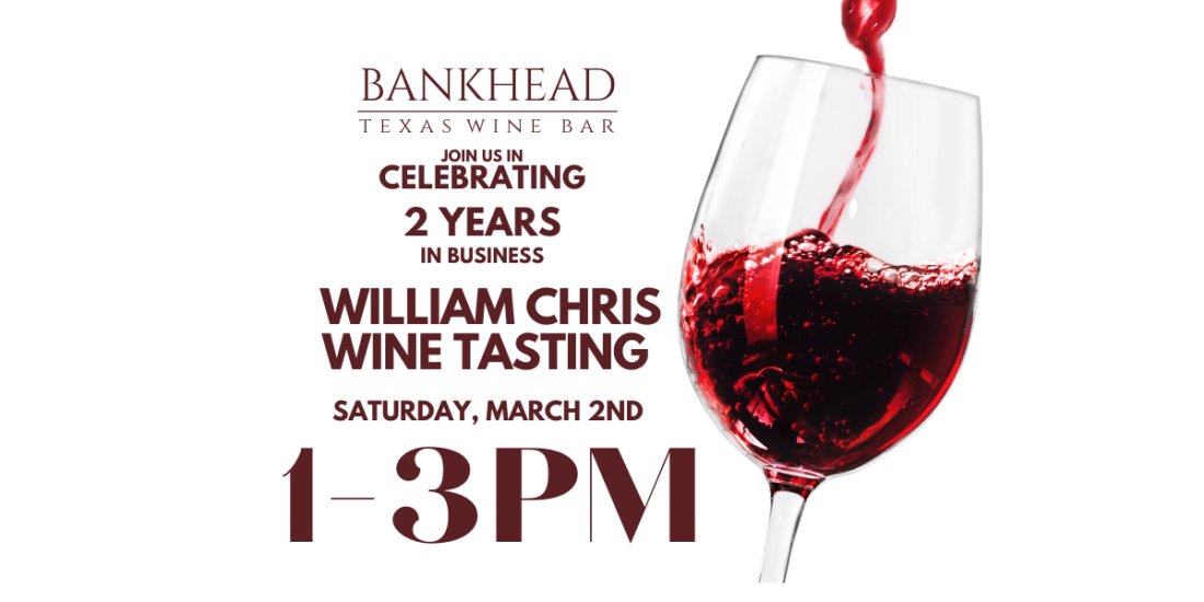 William Chris Wine Tasting at Bankhead Texas Wine Bar (March 2, 2024 ...