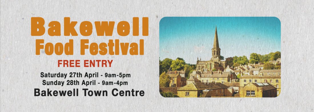 Bakewell Food Festival , Bakewell Town Centre, DE45 , 27 April to 28 ...