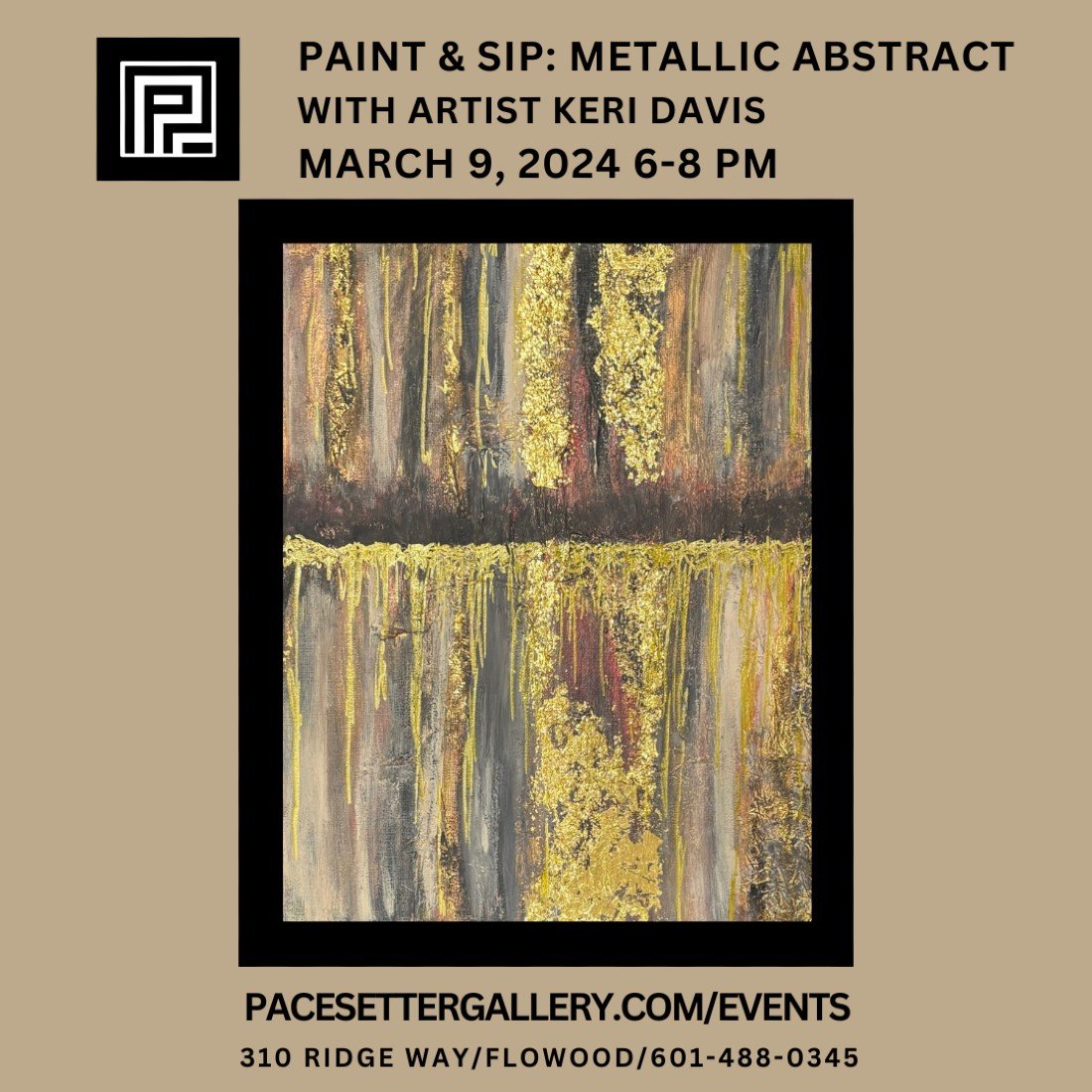 March Paint and Sip: Metallic Abstract with Keri Davis, Pacesetter ...