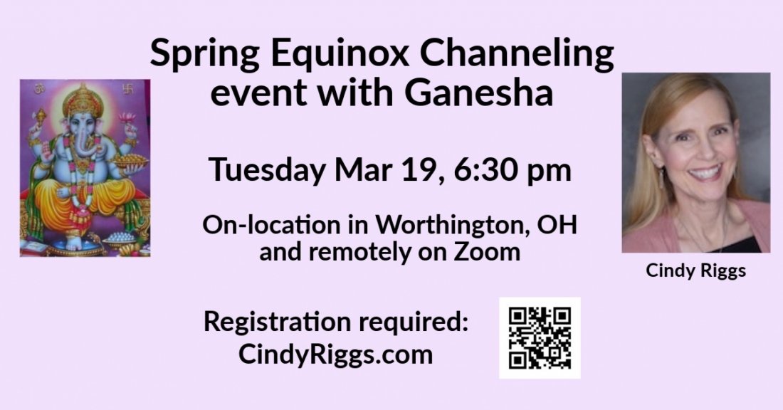 Spring Equinox Channeling with Cindy Riggs and Ganesha, Cindy Riggs ...