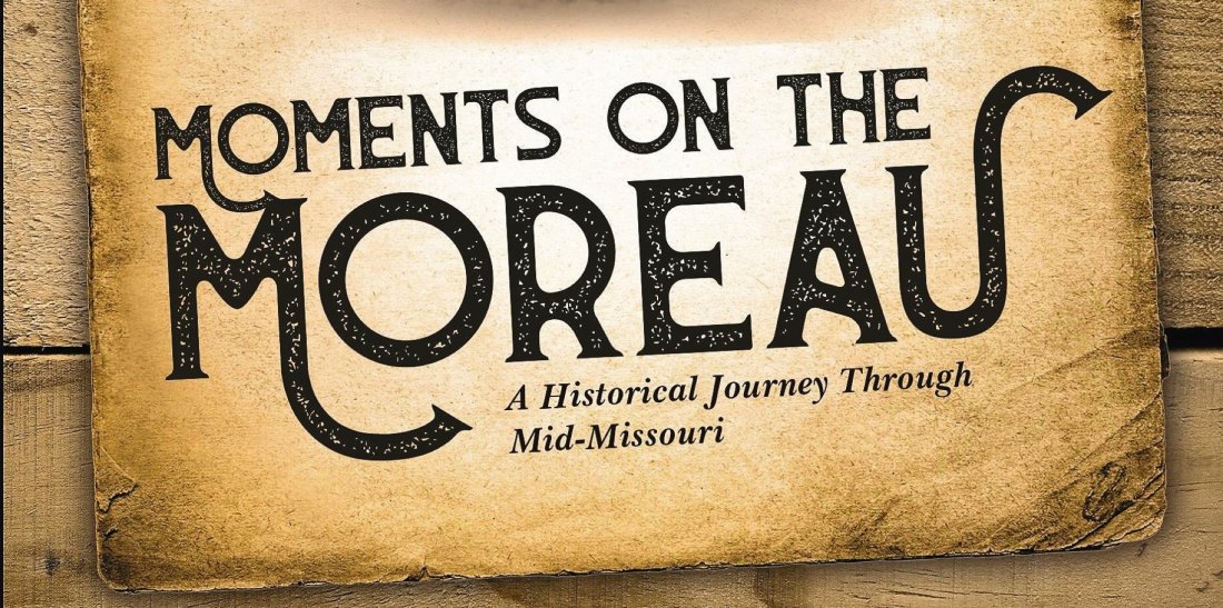 Moments on the Moreau: A Historical Journey Through Mid-Missouri ...