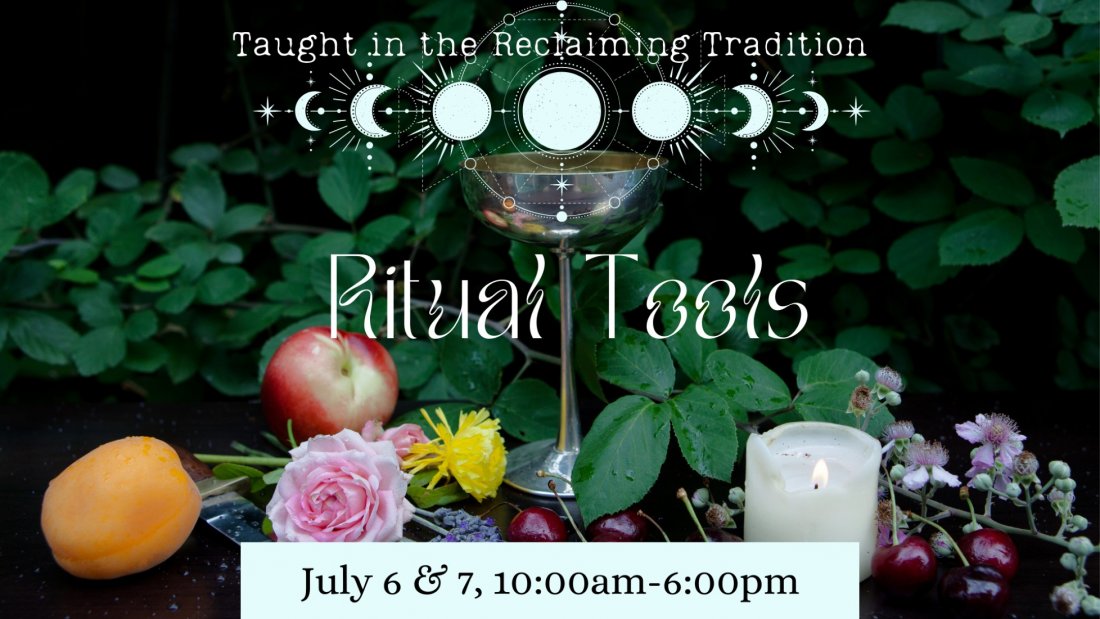 Ritual Tools: Expanding our Ritual Skills & Working with Community ...
