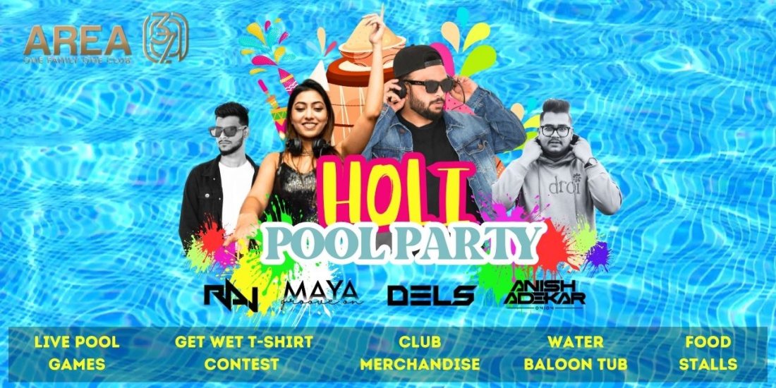 Area37 Holi Pool Party 2023 - 3rd Edition, Area 37 Club, Pune, 25 March ...