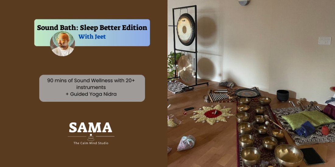 Sound Bath: Sleep Better Edition, SAMA The Calm Mind Studio, Bangalore, 6 April 2024 | AllEvents