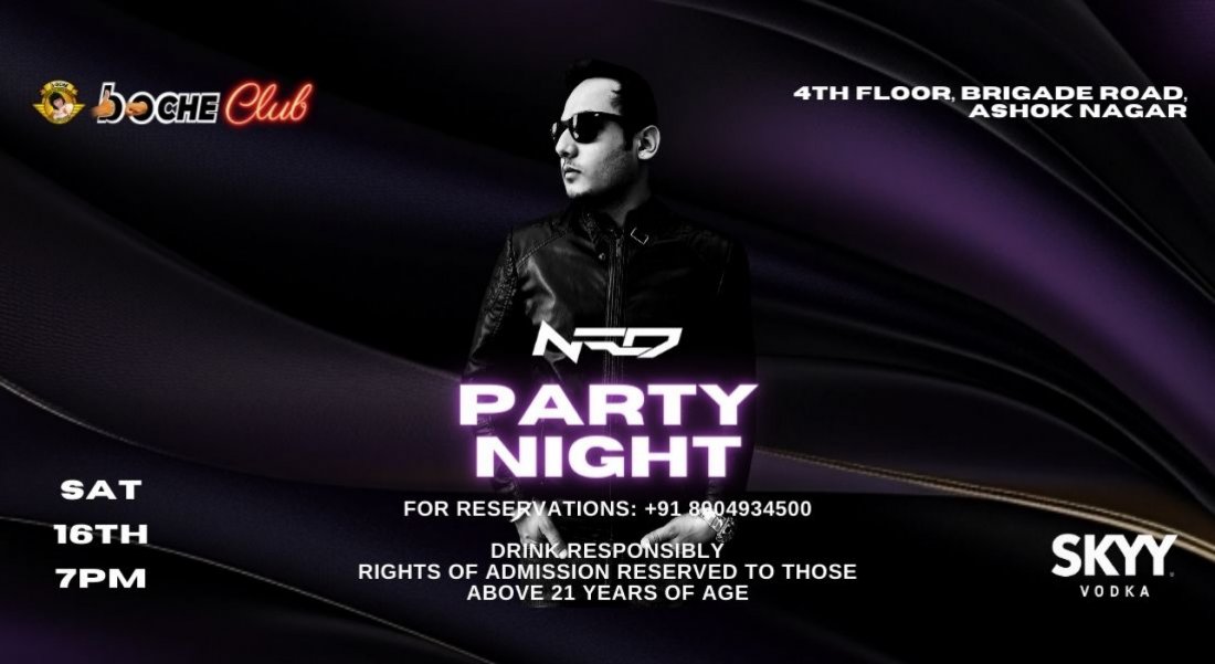 Party Night Saturday , Boche Club, Bangalore, 16 March to 17 March ...