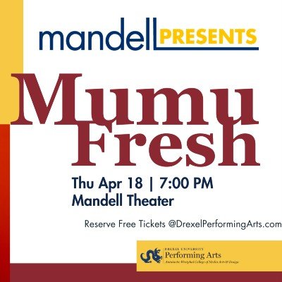 Mandell Presents: Mumu Fresh, Mandell Theater, Philadelphia, 18 April ...