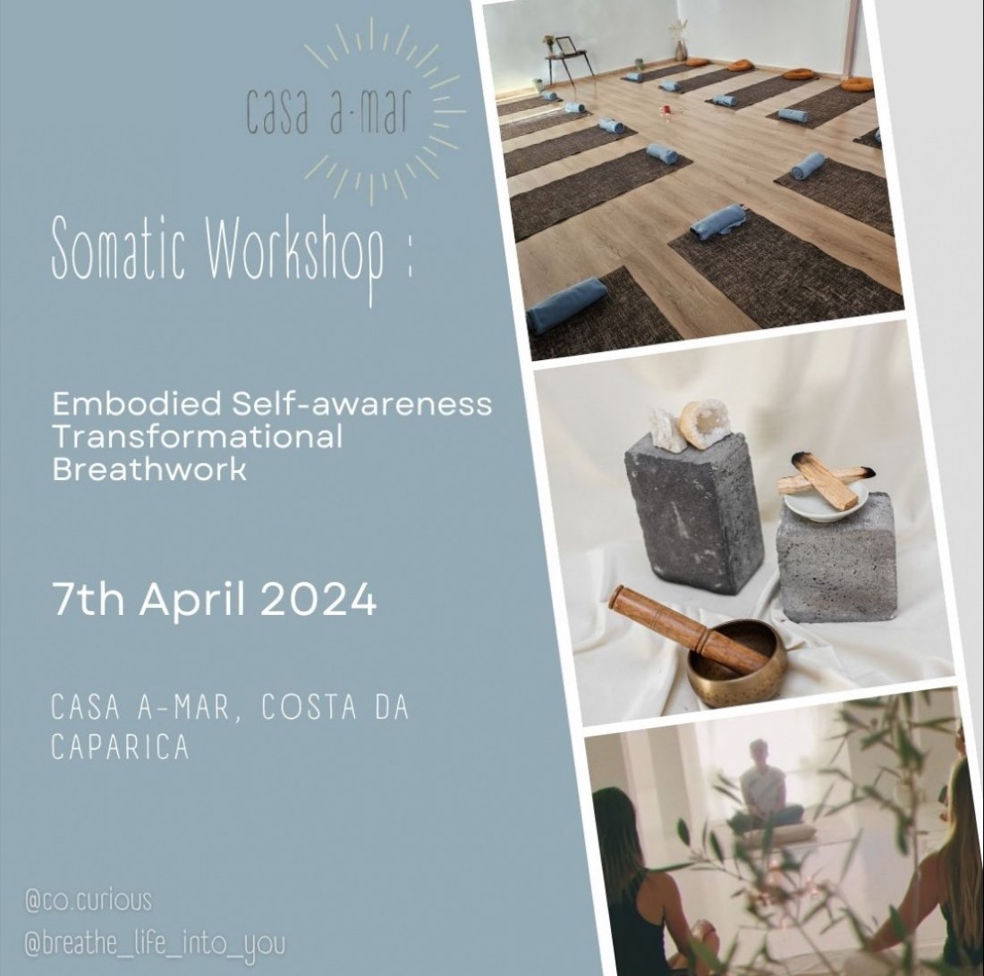 Somatic Workshop : Embodied Self-awareness and Transformational Breathwork, Casa a·mar, Almada ...