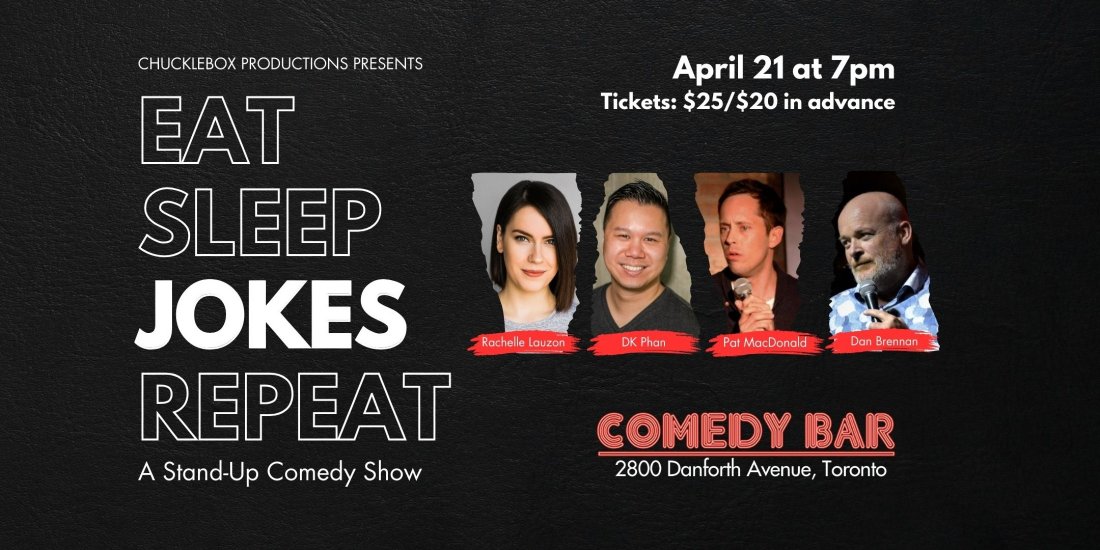 Eat. Sleep. Jokes. Repeat. A Stand-Up Comedy Show, Comedy Bar Danforth ...