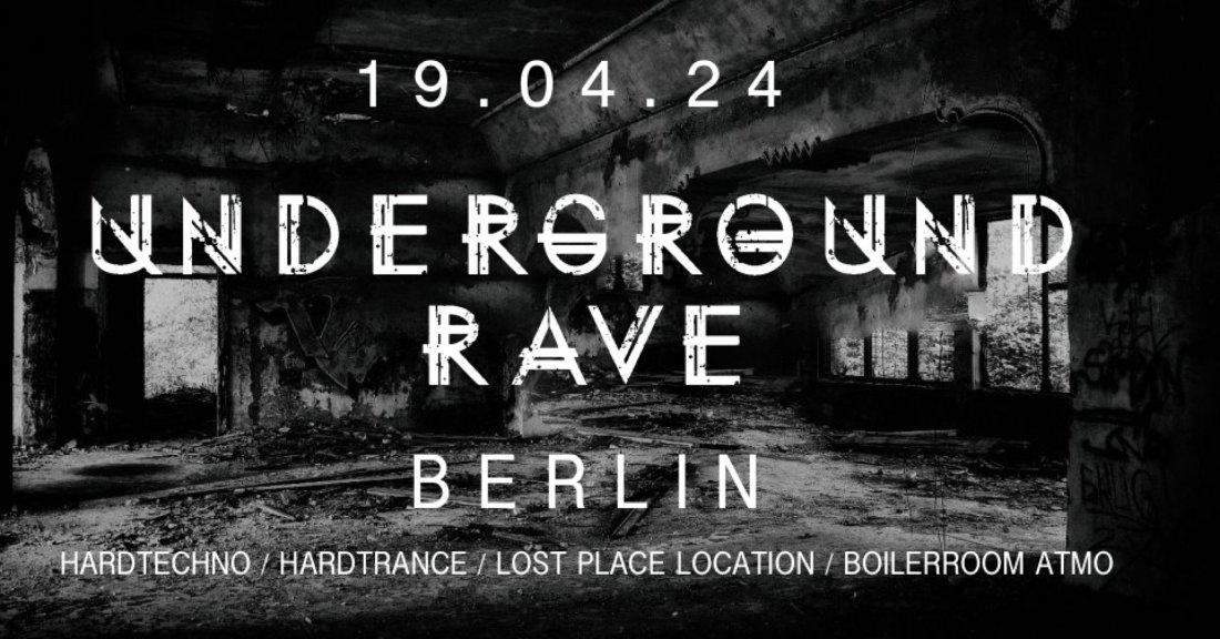 UNDERGROUND RAVE BERLIN / LOST PLACE LOCATION / HARDTECHNO / HARDTRANCE ...