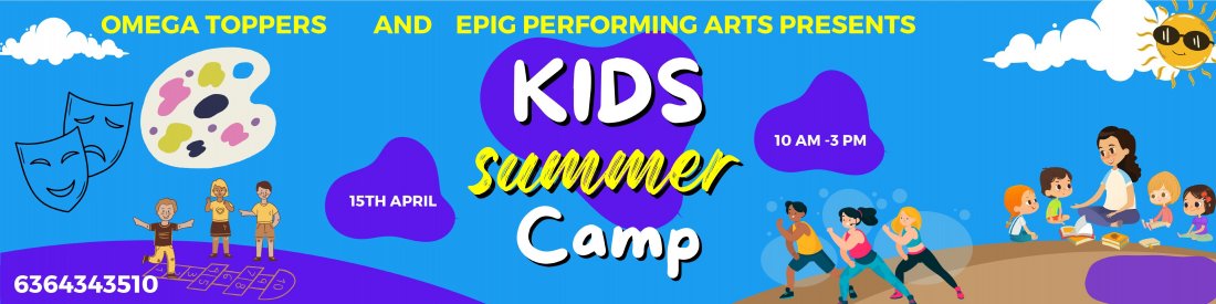 Omega Toppers Academy and Epig Performing Arts-Summer Camp-2024 "Lets ...