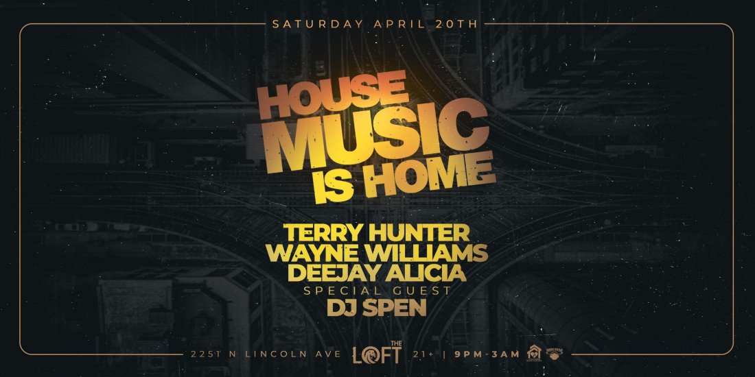 House Music is Home. DJ Spen, Chosen Fews Terry Hunter and Wayne Williams., The Loft, Chicago ...