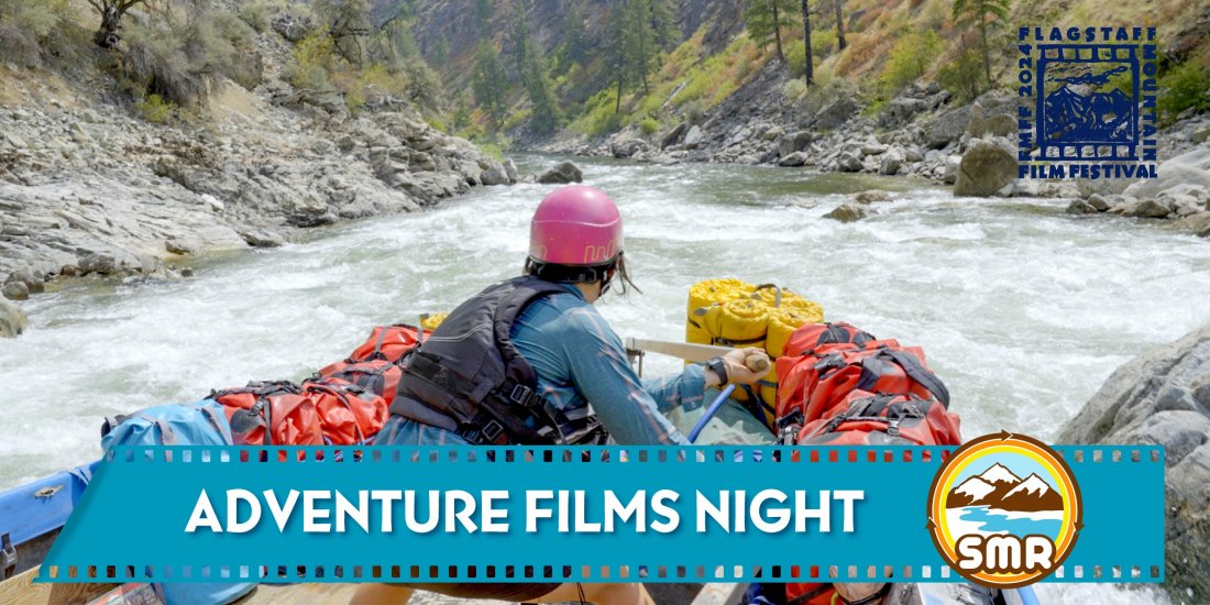Adventure Film Night at Snow Mountain River , Snow Mountain River ...