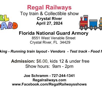 Regal Railways Presents Toy Train Show & Sale, Florida National Guard ...