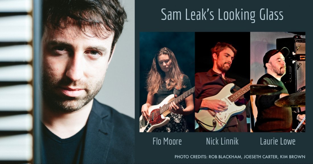Music Spoken Here presents Sam Leaks Looking Glass, The Marrs Bar ...