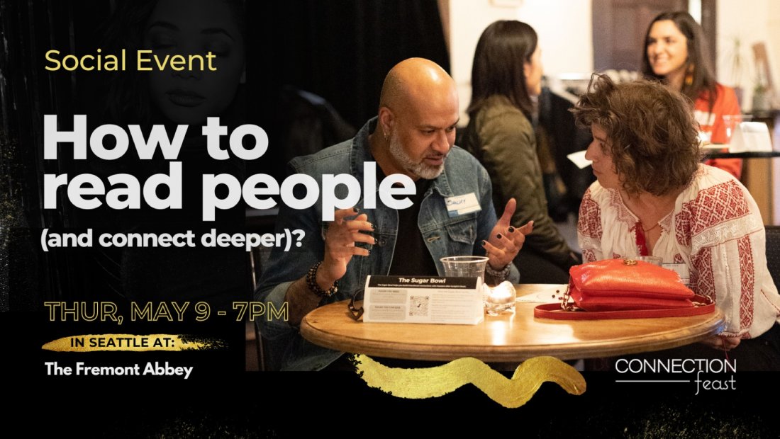 Social Event | How to read people (and connect deeper)?, Fremont Abbey ...