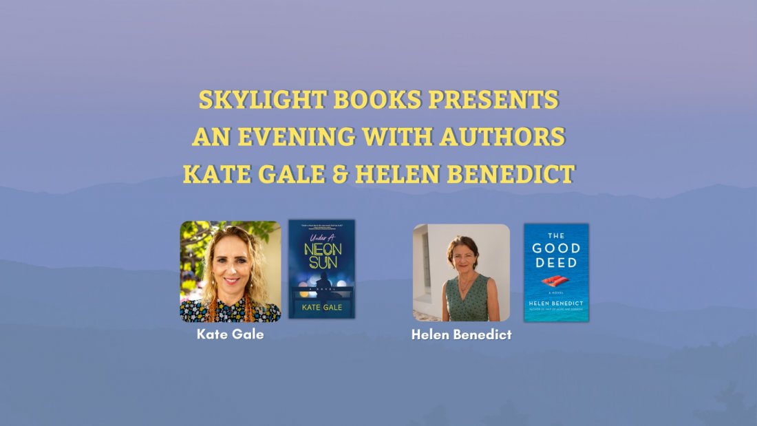 At Skylight: Helen Benedict author of THE GOOD DEED & Kate Gale author of UNDER A NEON SUN ...