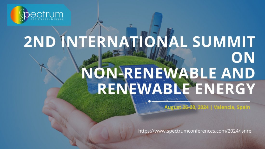 2nd International Summit on Non-Renewable and Renewable Energy ...