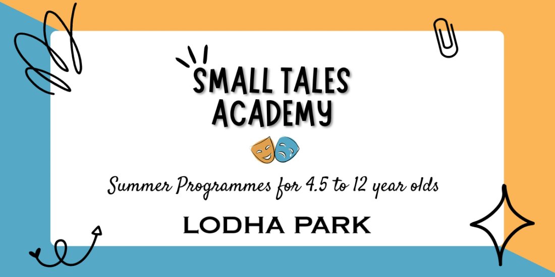 Small Tales Summer Workshops at Lodha - The Park, Lodha Park, Mumbai, 7 ...