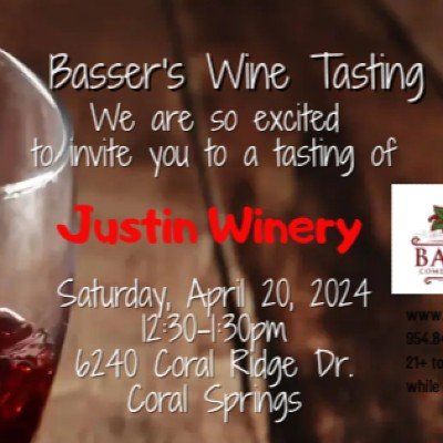 Justin Winery Free Tasting Tickets, Basser's Fine Wine, Coral Springs ...