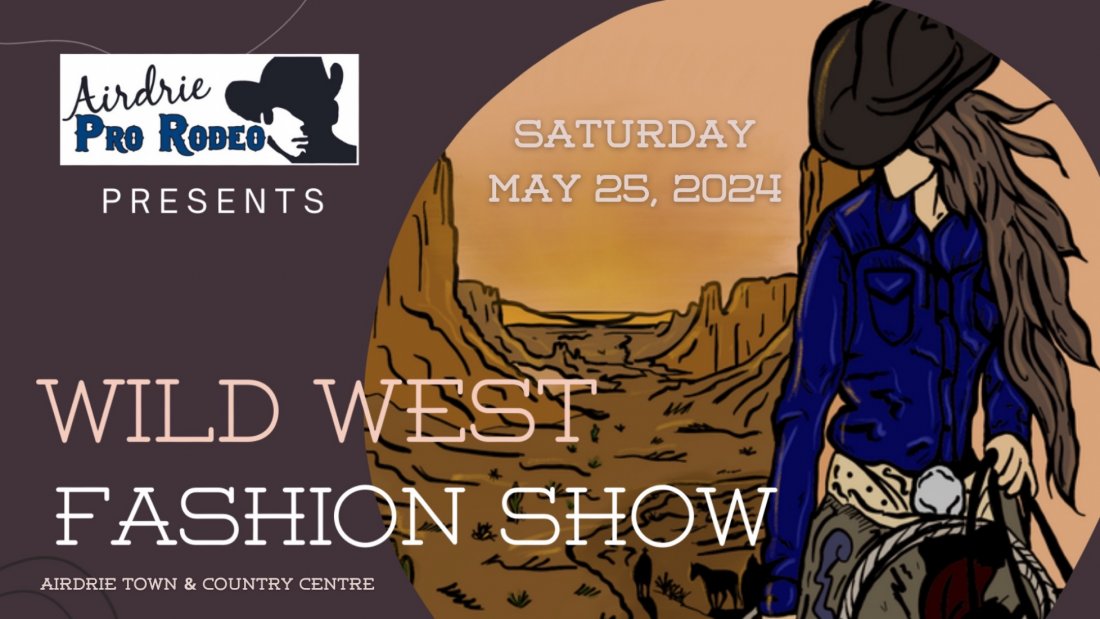 Wild West Fashion Show with the Airdrie Pro Rodeo & Royalty, Airdrie ...