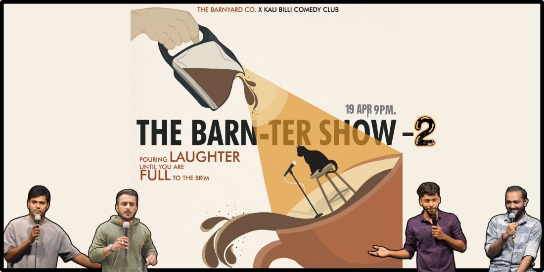 THE BARN-TER SHOW PART 2, The Barnyard Co., Gandhinagar, 19 April 2024 ...