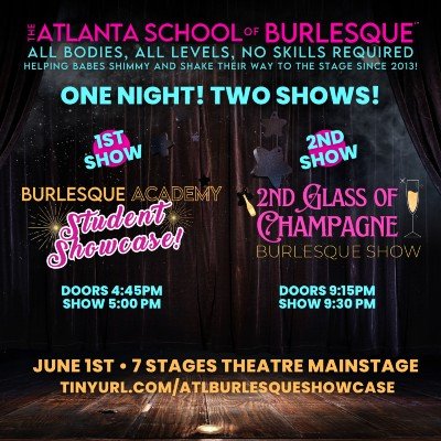 Burlesque Academy Student Showcase presented by The Atlanta School of Burlesque, 7 stages ...