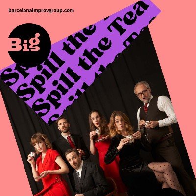 Spill the Tea: Comedy Improv Show Tickets, Barcelona Improv Group, 14 ...