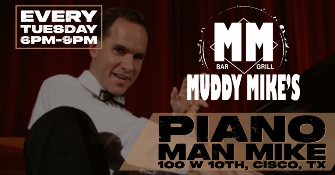 Piano Man Mike at Muddy Mikes Bar and Grill Every Tuesday, Muddy Mike's ...