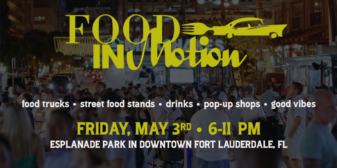 Food In Motion at Esplanade Park, Esplanade Park, Fort Lauderdale, 3 ...