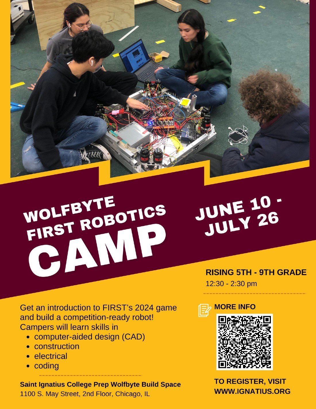 WolfByte FRC Robotics Summer Camp, St. Ignatius College Prep, Chicago, 10 June to 26 July ...