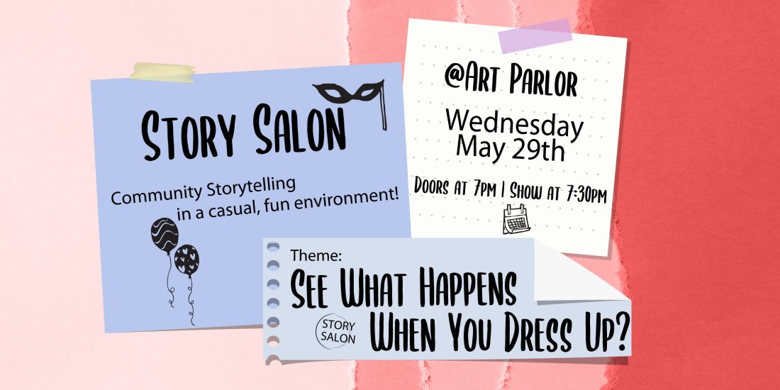 Story Salon - See What Happens When you Dress Up?, The Art Parlor ...