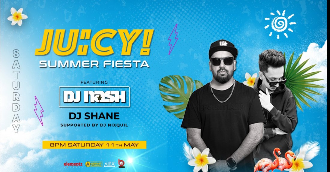 Juicy Summer Fiesta - DJ Nash - Pebble - The Jungle Lounge, Pebble The ...