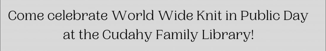 World Wide Knit in Public Day, Cudahy Family Library, 8 June 2024 ...