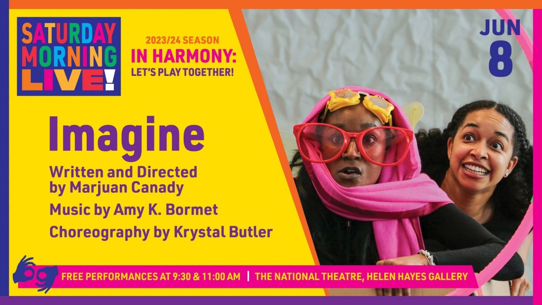 Saturday Morning Live! Presents: Imagine (11 AM), National Theatre DC ...