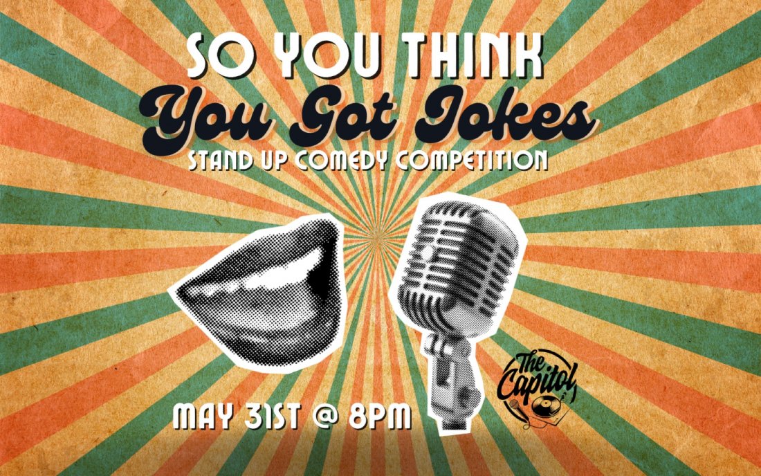 So You Think You Got Jokes - Comedy Competition, The Capitol, Bend, 31 ...