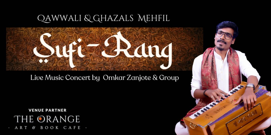 SUFI RANG LIVE CONCERT, The Orange, Art and Book Cafe, above Reliance ...